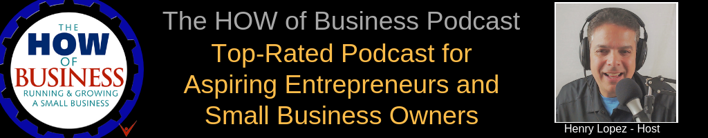 Small Business Podcast with Serial Entrepreneur Henry Lopez